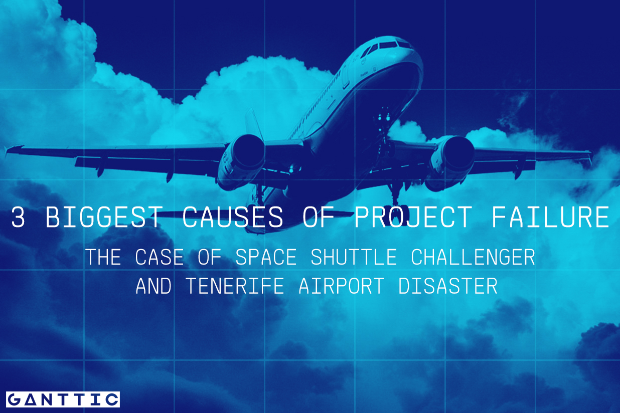 3 Biggest Causes Of Project Failure - Ganttic