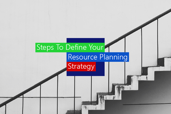 6 Steps To Define Your Resource Planning Strategy (Infographic) | Ganttic 6 Steps To Define Your Resource Planning Strategy (Infographic) | Ganttic